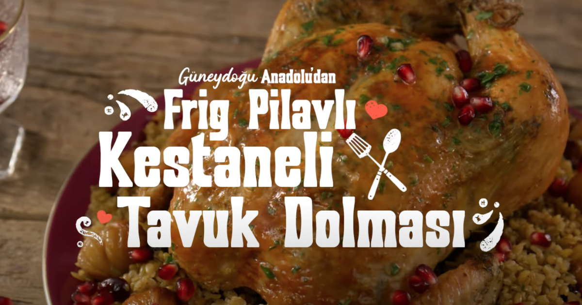 Güneydoğu Anadolu'dan Frig Pilavlı Kestaneli Tavuk Dolması – Gedik Piliç